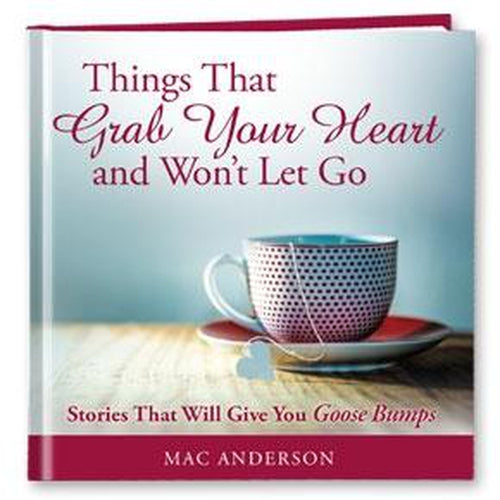 Things That Grab Your Heart and Won’t Let Go — Walk The Talk