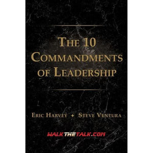 The 10 Commandments of Leadership — Walk The Talk